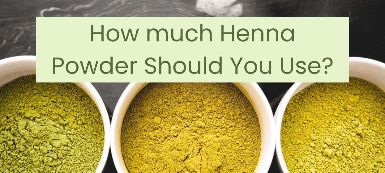 How Much Henna and Ayurvedic Herbs to Use on Your Hair? – Henna Sooq
